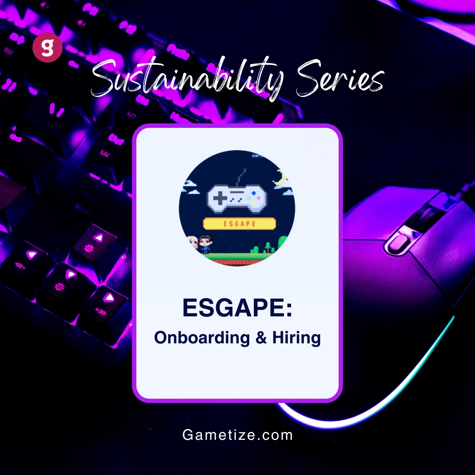 Sustainability Series: ESGcape - Hiring & Onboarding • Gametize Hub